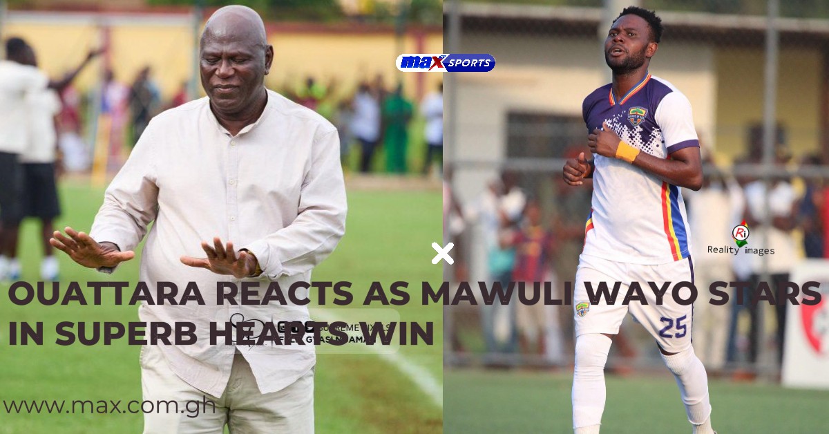Ouattara reacts as Mawuli Wayo stars in superb Hearts win
